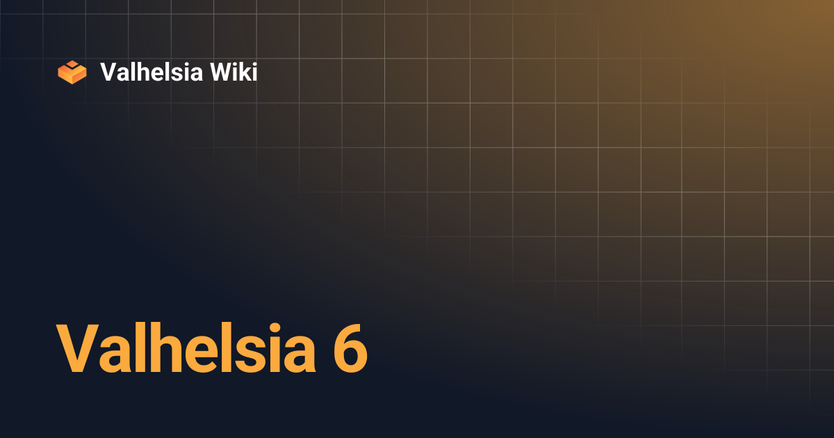 Valhelsia 6 | Valhelsia Wiki
